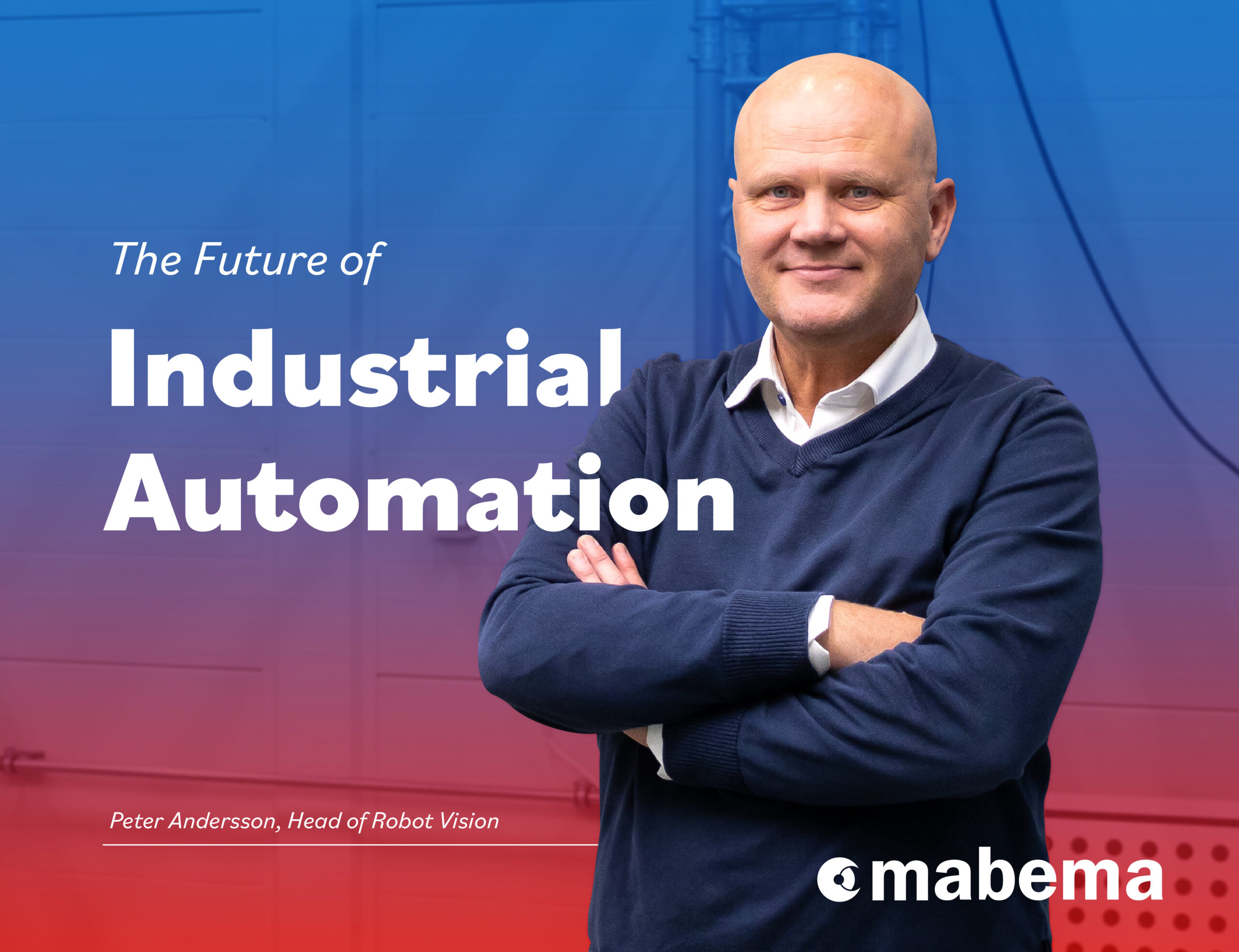 The Future of Industrial Automation - Mabema